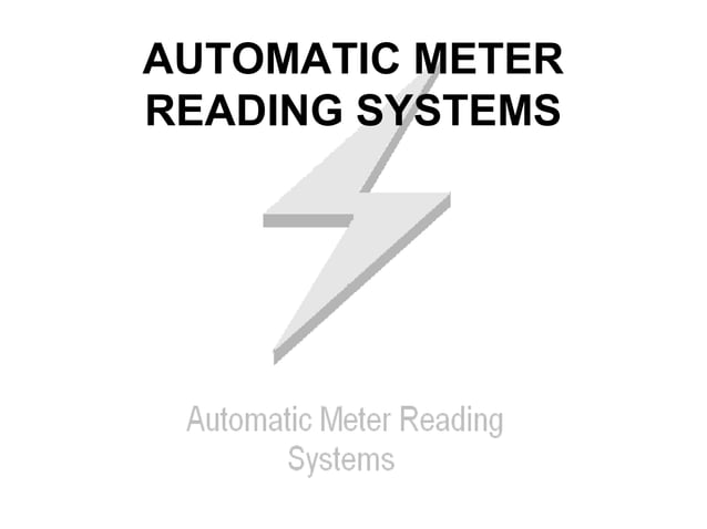 AUTOMATIC METER READING SYSTEMS | PPT | Computer Networking | Computing