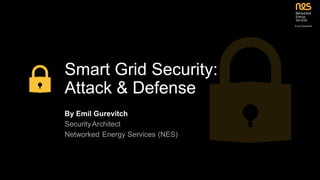 Smart Grid Security - Attack & Defense | PPT