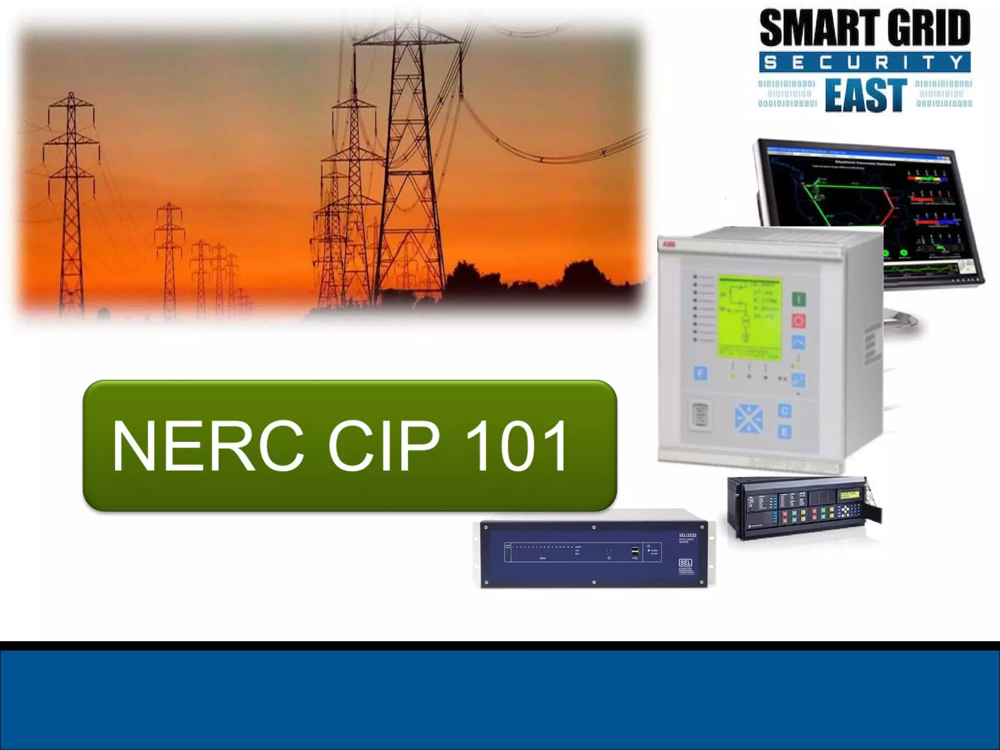 NERC CIP Compliance 101 Workshop - Smart Grid Security East 2011 | PPT