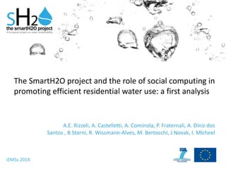 The SmartH2O project and the role of social computing in promoting efficient residential water ...