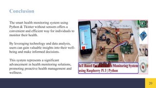 SMART HEALTH MONITORING SYTEM USING PYTHON & TKINTER WITHOUT SENSORS.pptx