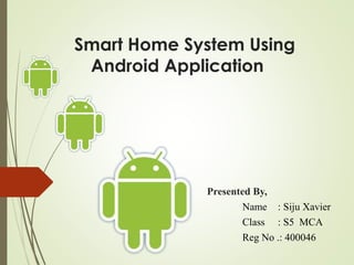 Smart Home System Using Android Application | PPT