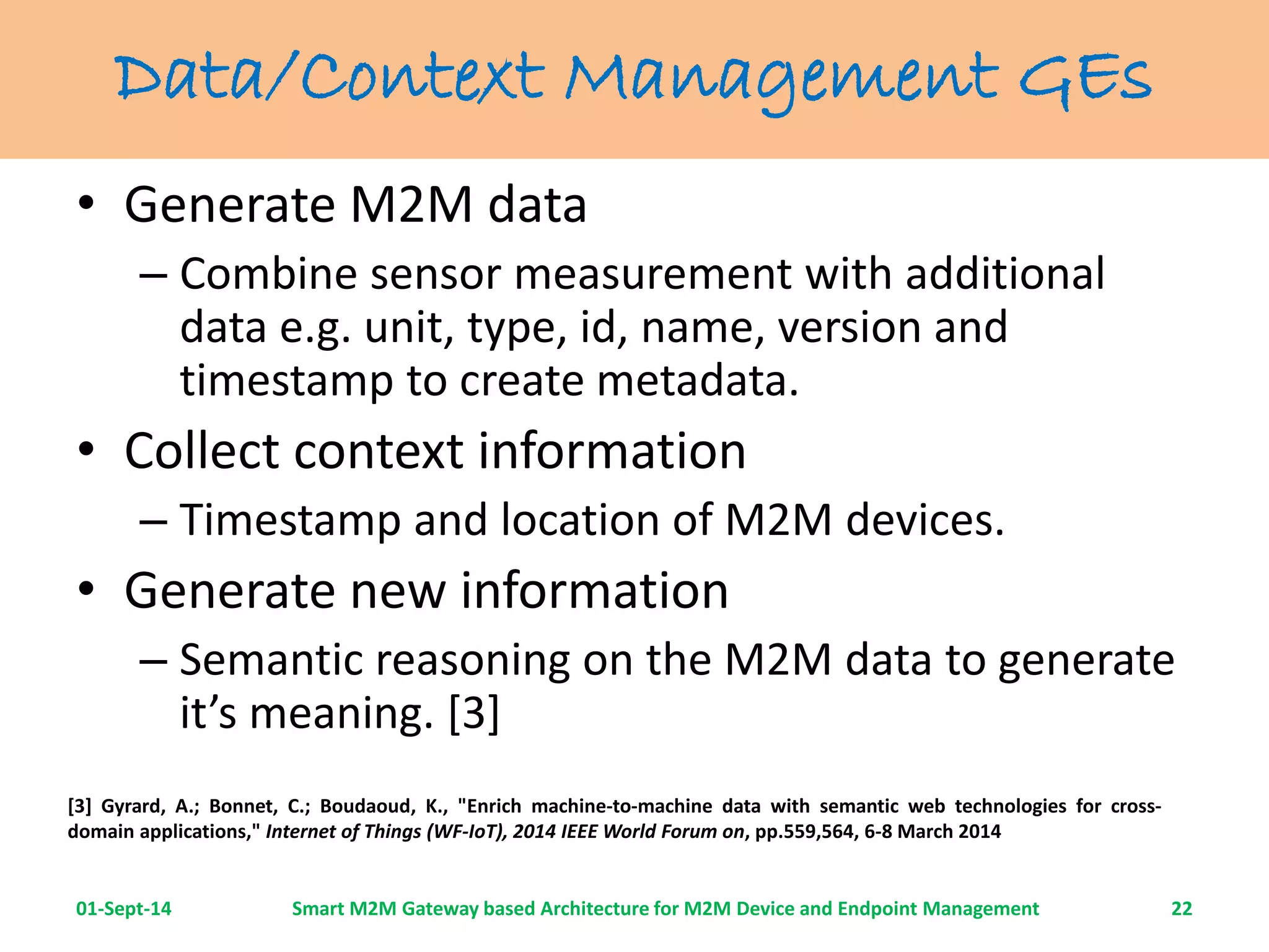 Smart M2M gateway based architecture for m2m device and endpoint ...