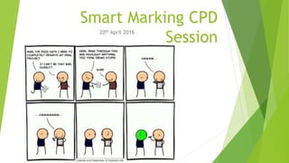 Smart marking cpd session | PPTX
