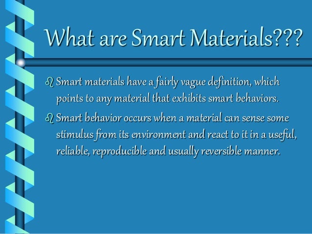 Smart materials