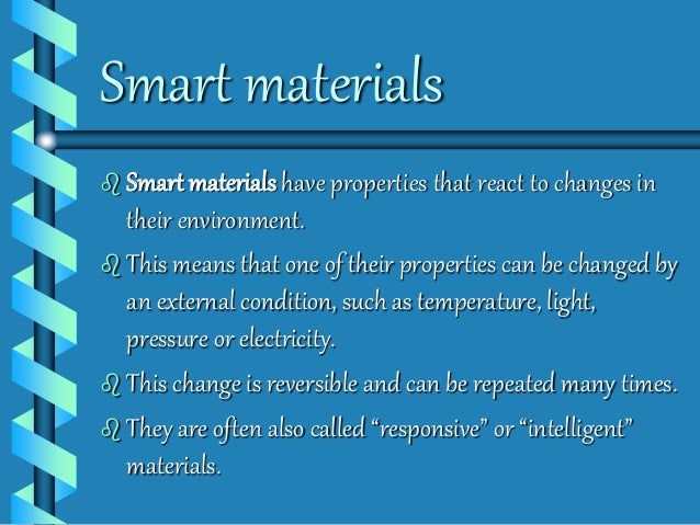 Smart materials