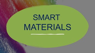 SMART MATERIALS M1.pptx