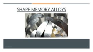 Smart materials & shape memory alloys | ABIN ABRAHAM | PPTX