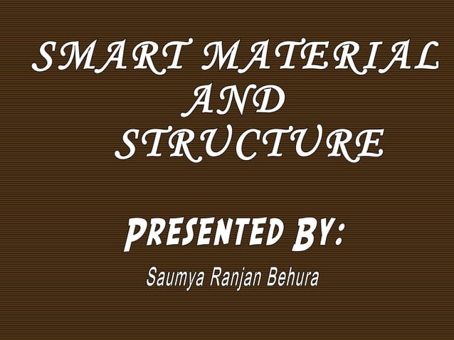 Smart material & structure | PPT | Geology | Science