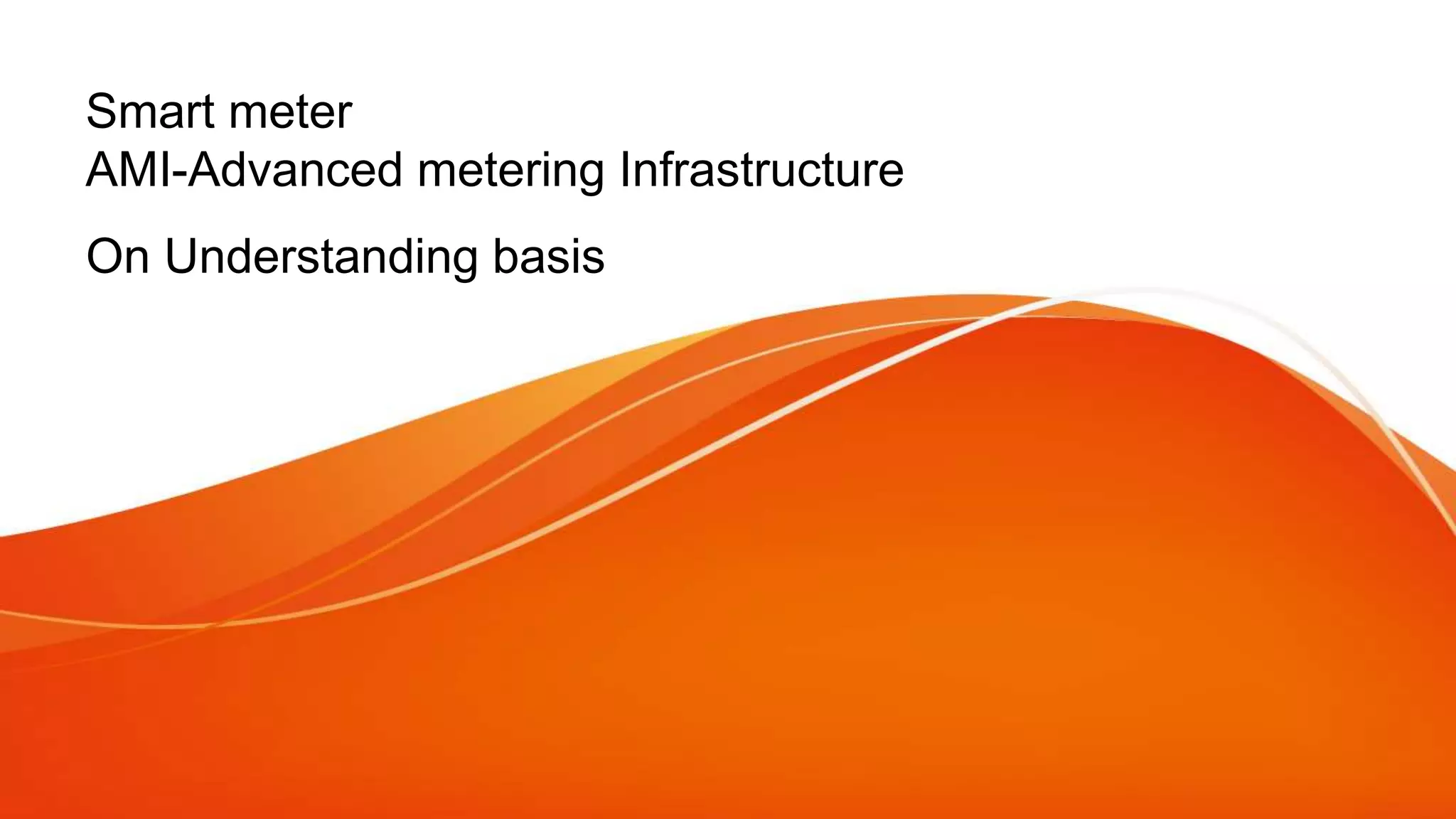 Smart Meteradvanced Metering Infrastructures Ppt