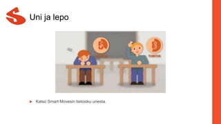 Smartmoves - Uni ja lepo | PPTX