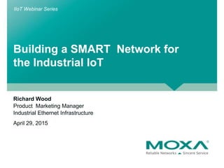 Smart Networks for the Industrial Internet of Things | PPT