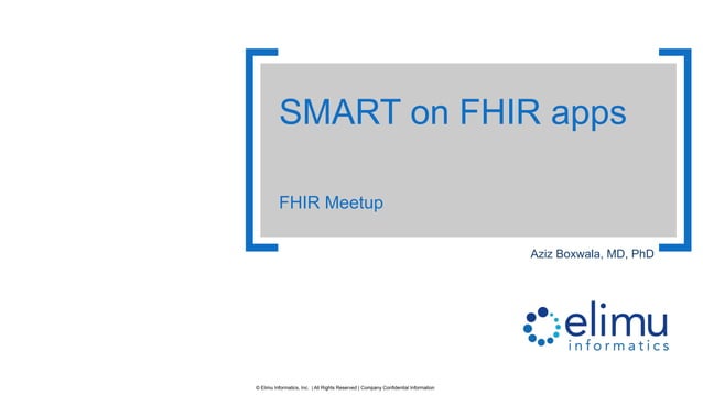 Aziz Boxwala, MD, Ph.D. SMART-on-FHIR specification & Sapphire demo. | PPT
