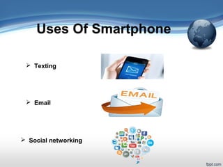 Smartphone and its features | PPT