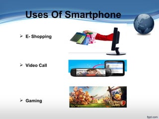 Smartphone and its features | PPT