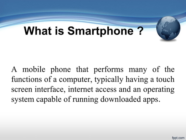 Smartphone and its features | PPT | Operating Systems | Computer ...