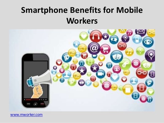 Smartphone Benefits for Mobile Workers