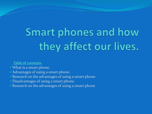 Smart phones and how they affect our lives | PPTX
