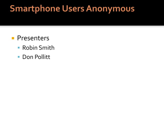 Smartphone Users Anonymous | PPT