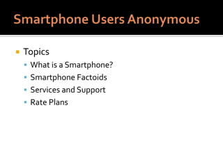 Smartphone Users Anonymous | PPT