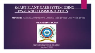 Smart_Plant_Care_System_Using_PWM_and_Communication.pptx