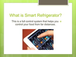 Smart refrigerator | PPTX