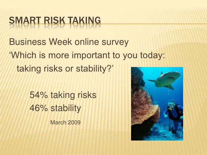 Smart Risk Taking