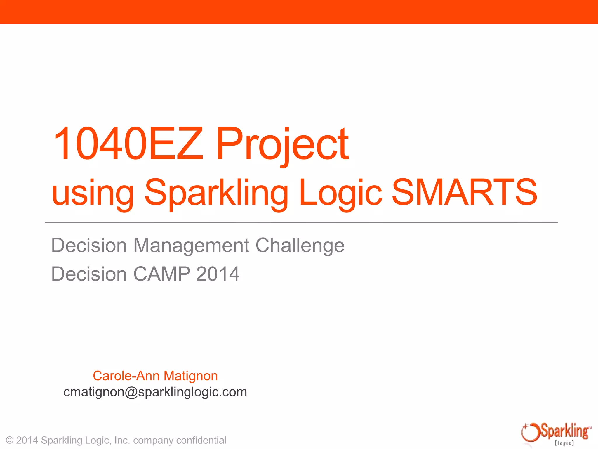 Decision CAMP 2014 - Decision Management Challenge - Sparkling Logic | PPTX