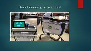smart shopping trolley robot follwg.pptx
