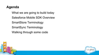 Developing Offline Mobile Apps with the Salesforce.com Mobile SDK SmartStore, and SmartSync | PPT