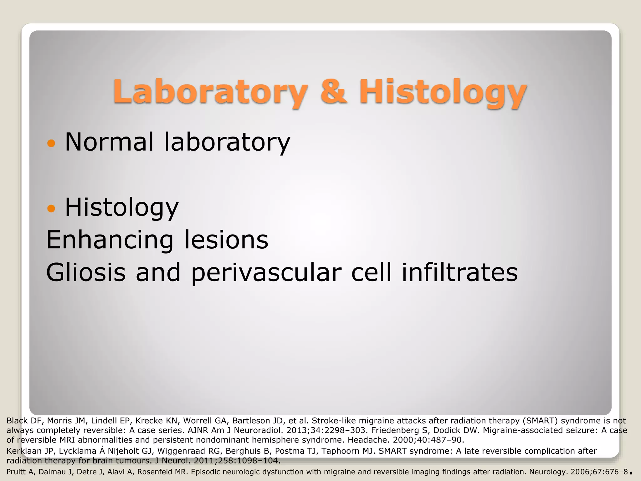 Stroke-like Migraine Attacks after Radiation Therapy (SMART) Syndrome ...