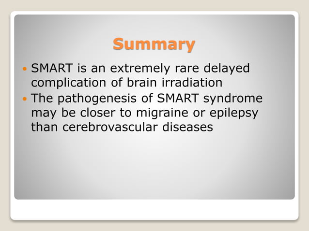 Stroke-like Migraine Attacks after Radiation Therapy (SMART) Syndrome ...