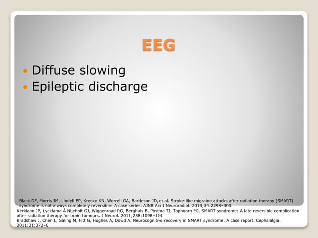 Stroke-like Migraine Attacks after Radiation Therapy (SMART) Syndrome ...