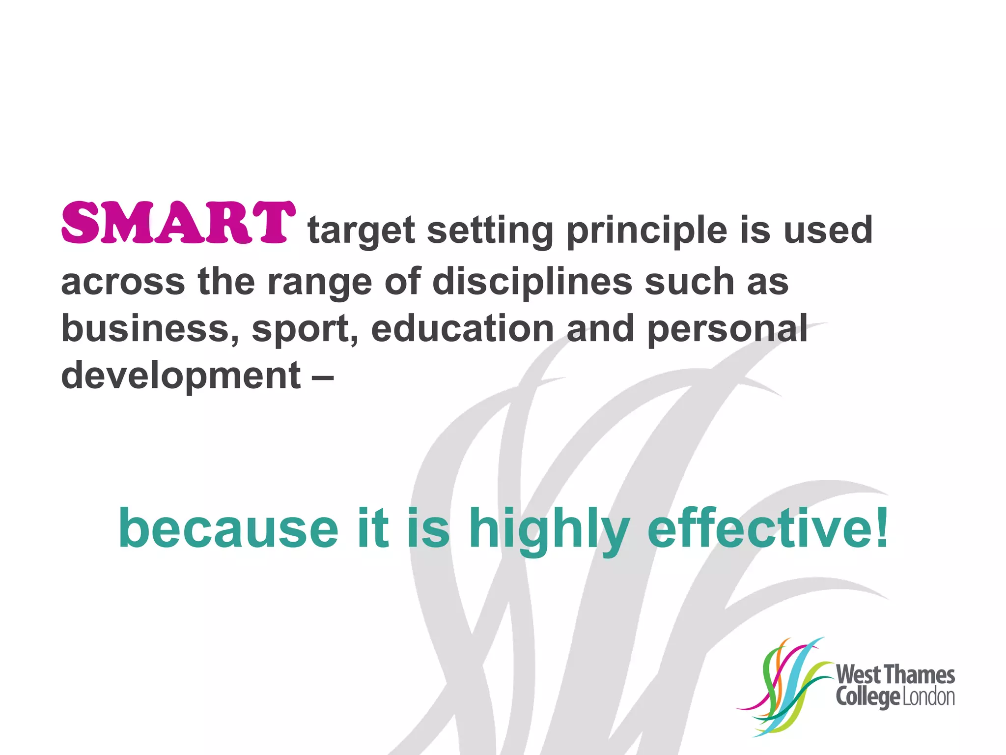 SMART target setting for West Thames College students | PPT | Education