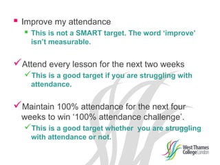 SMART target setting for West Thames College students | PPT
