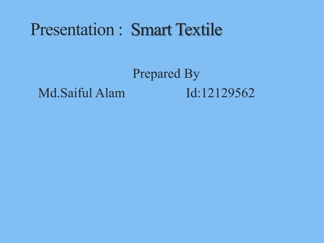 Smart textile | PPTX | Wearable Technology | Consumer Electronics