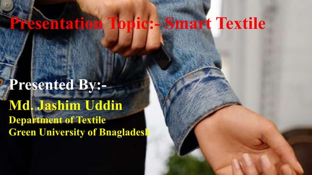 Presentation Topic:- Smart Textile | PPTX | Wearable Technology ...