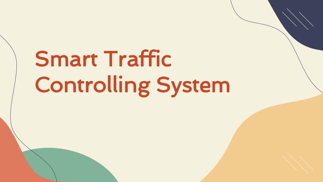 Smart Traffic Controlling System | PPTX