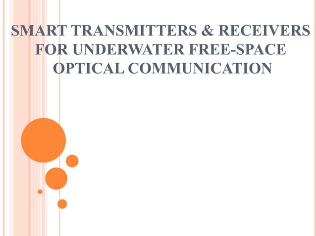 Smart transmitters & receivers for underwater freespace optical communication | PPTX | Computer ...