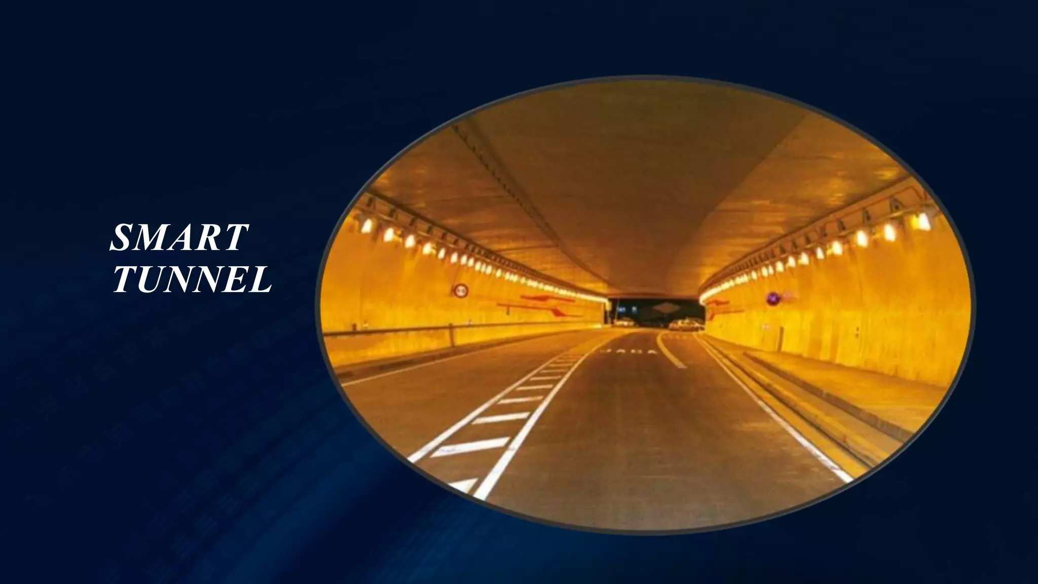 Smart tunnel | PPTX