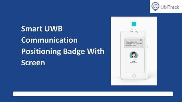 Smart UWB Communication Positioning Badge With Screen - UbiTrack | PPT