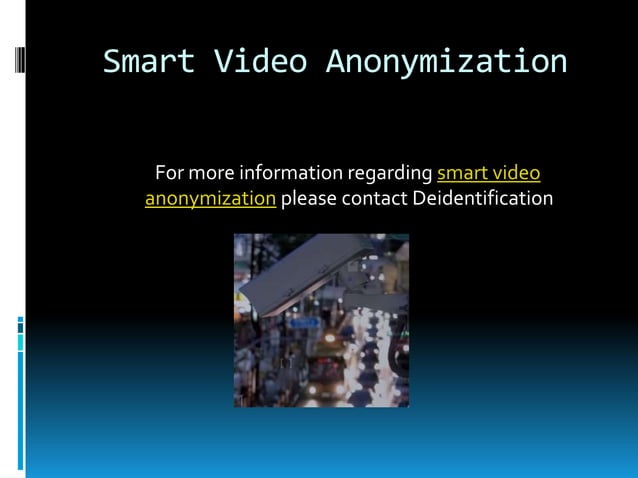 Smart video anonymization | PPT