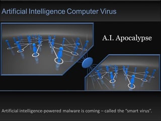 Artificial Intelligence powered malware - A Smart virus | PDF