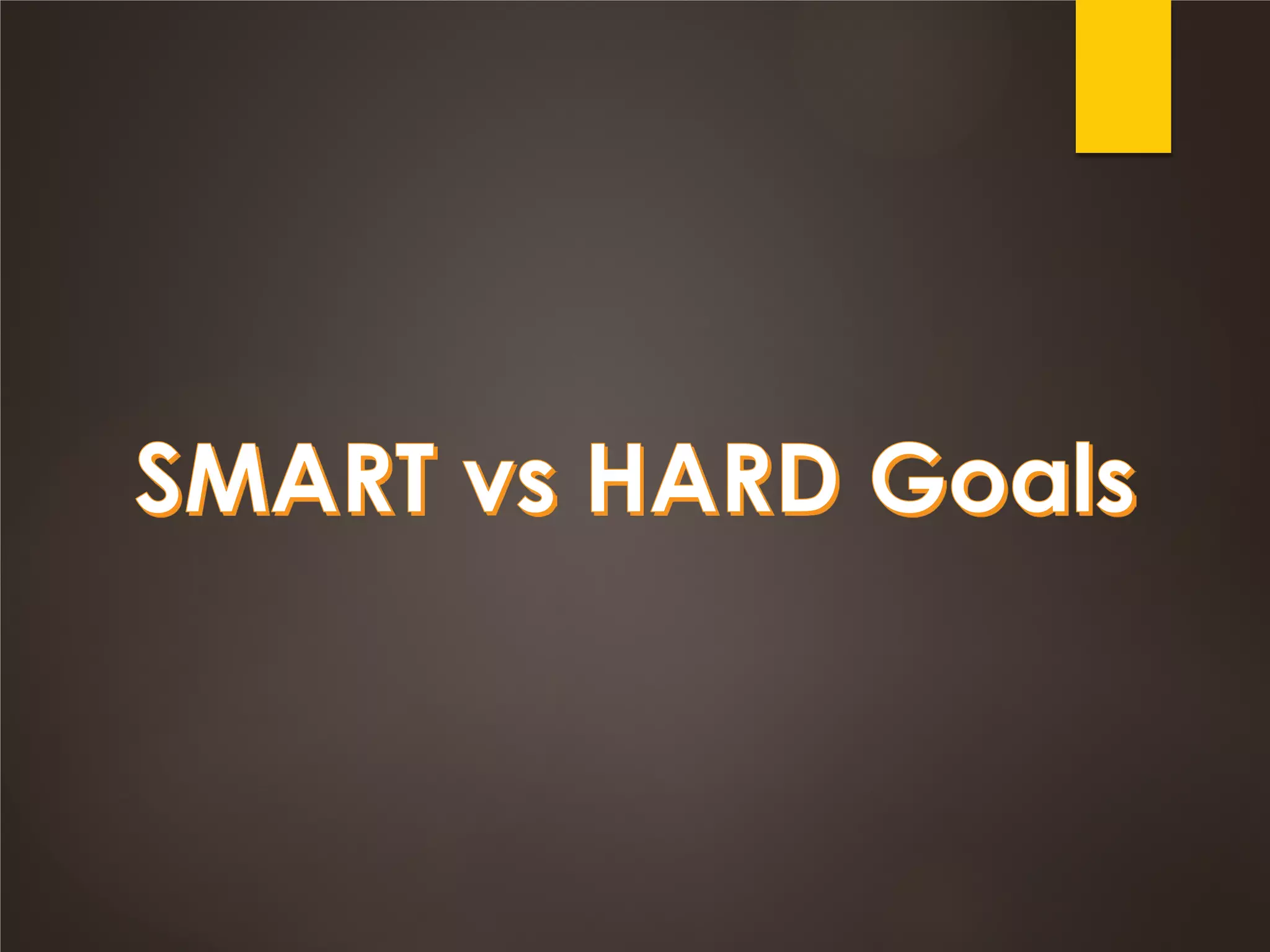 Setting HARD Goals for Success | PPT