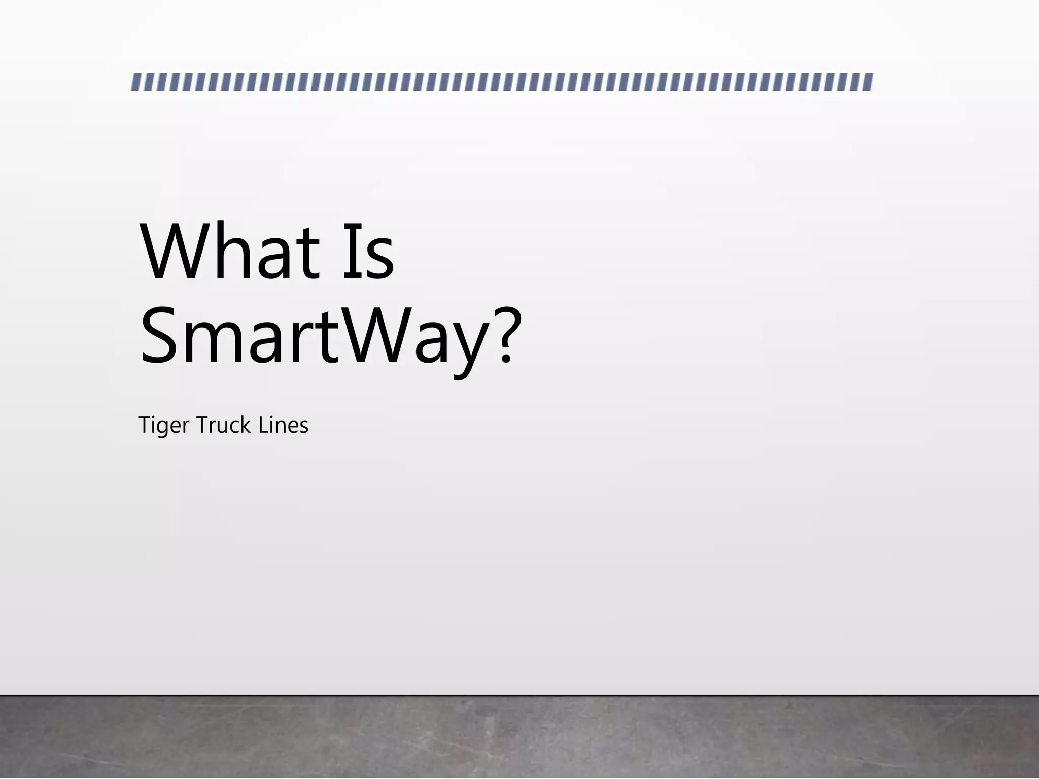 What Is SmartWay? | PPTX