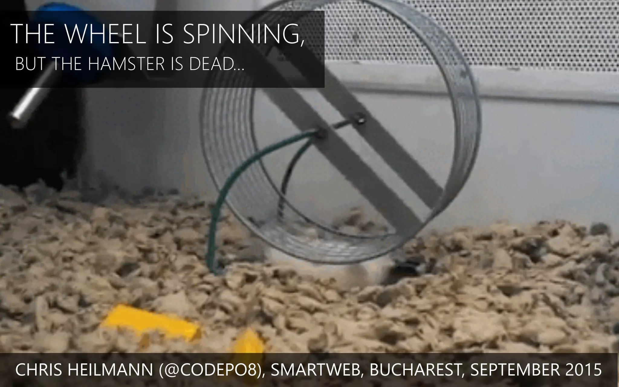 The wheel is spinning but the hamster is almost dead - Smartweb 2015 | PPT