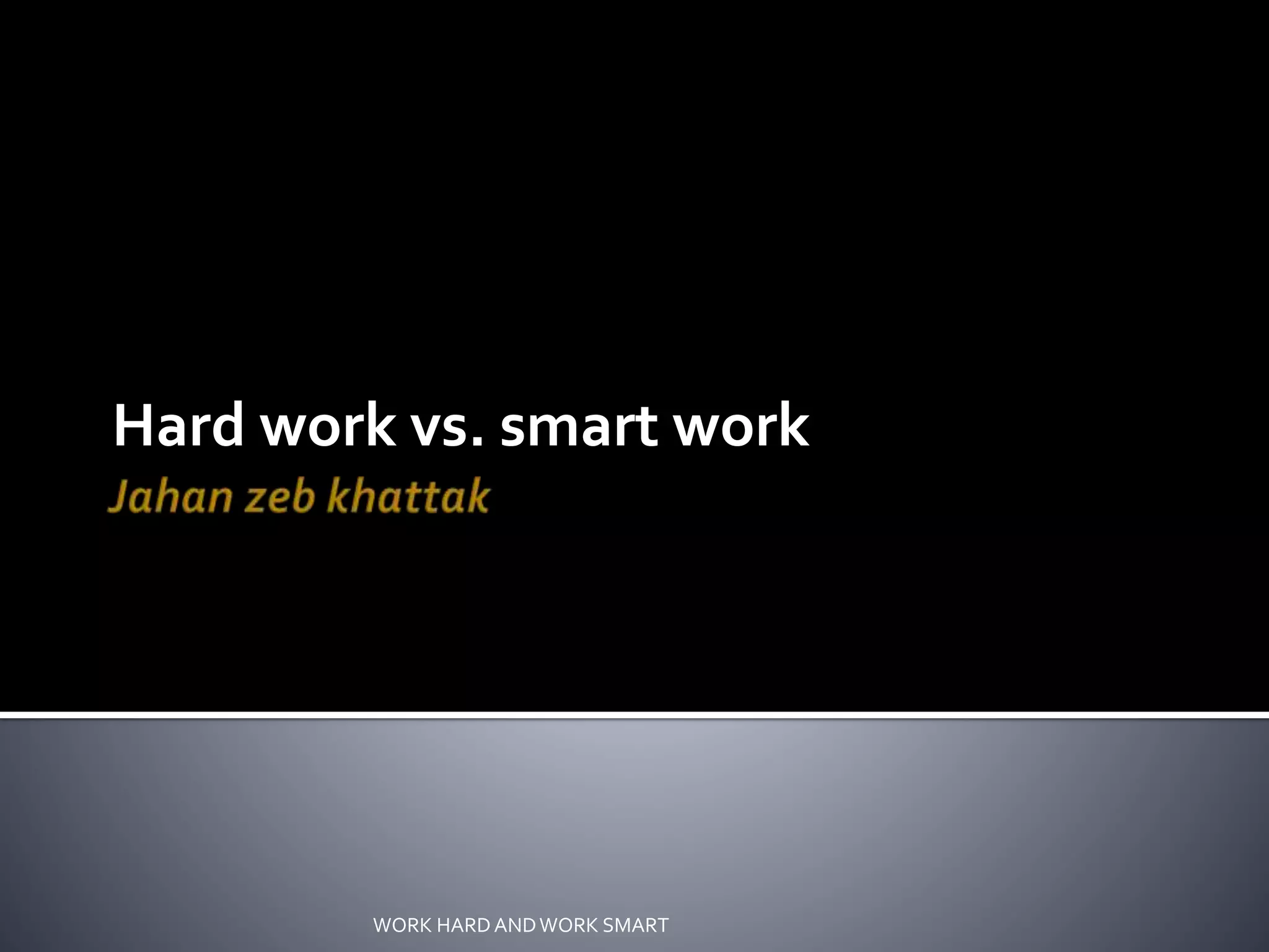 Smart work and hard work | PPTX