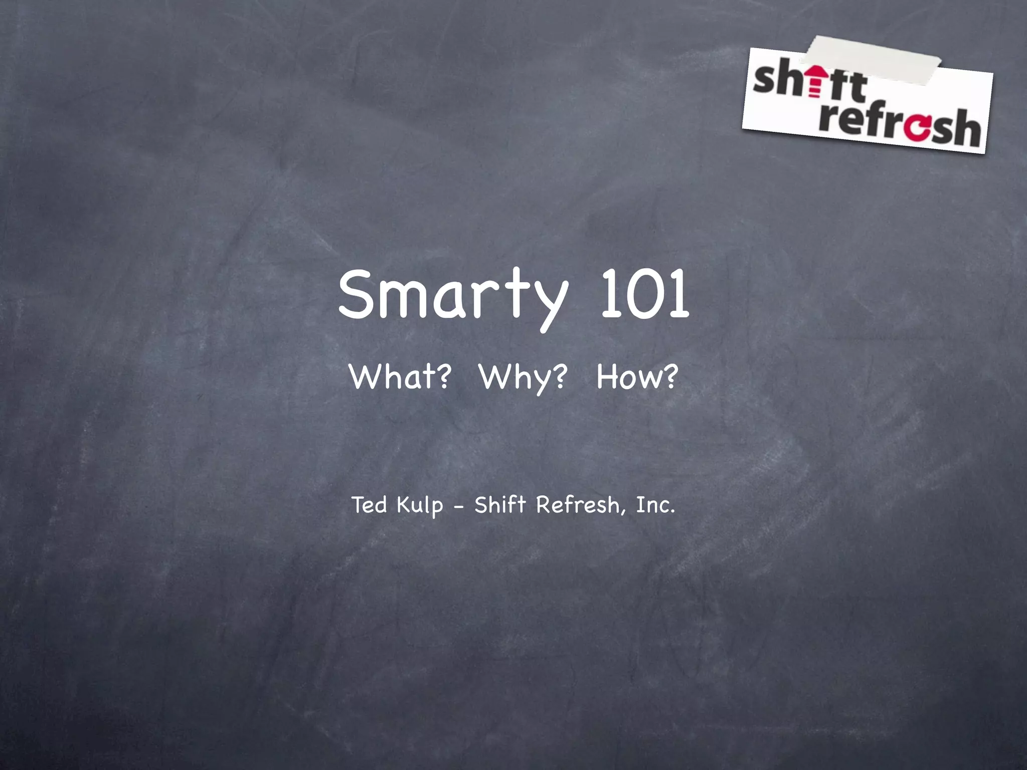 Geek Moot '09 -- Smarty 101 | PPT