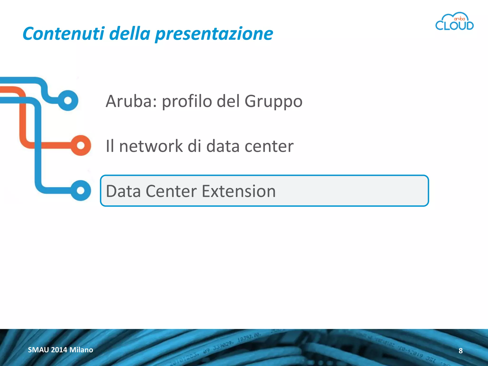 Workshop 'Data center Extension: i servizi Cloud di Aruba al servizio dell'IT aziendale' - Smau ...