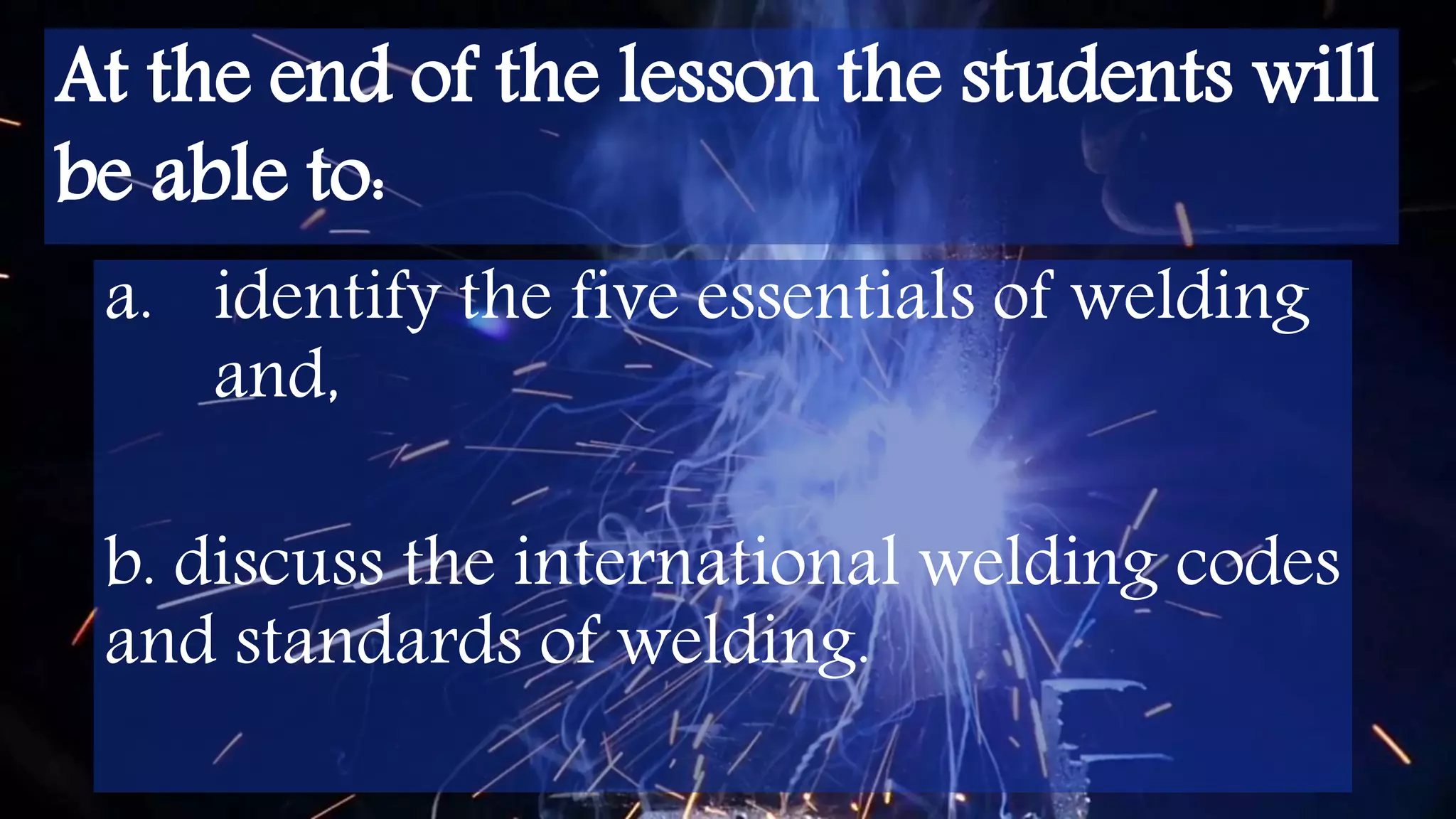 5 ESSENTIAL OF SMAW, INTERNATIONAL WELDING CODES | PPTX